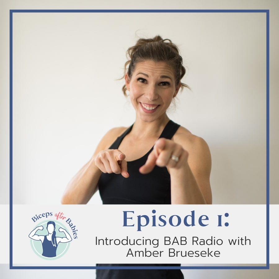 001: Introducing BAB Radio with Amber Brueseke | Biceps After Babies
