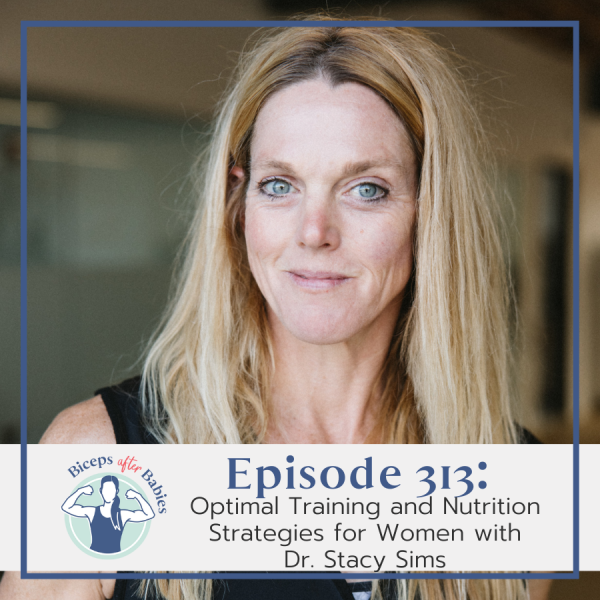 313: Optimal Training and Nutrition Strategies for Women with Dr. Stacy ...